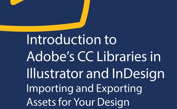 Introduction to Adobe’s CC Libraries in Illustrator and InDesign ...