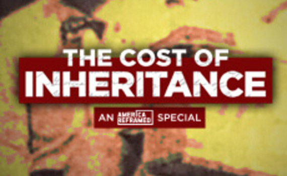 The Cost of Inheritance: An America ReFramed Special - Alexander Street ...